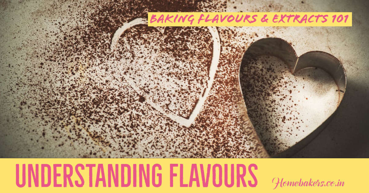 Baking & Cooking Flavours 101 - Homebakers.co.in